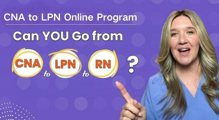 CNA to LPN Online Bridge Program: Elevate Your Nursing Career